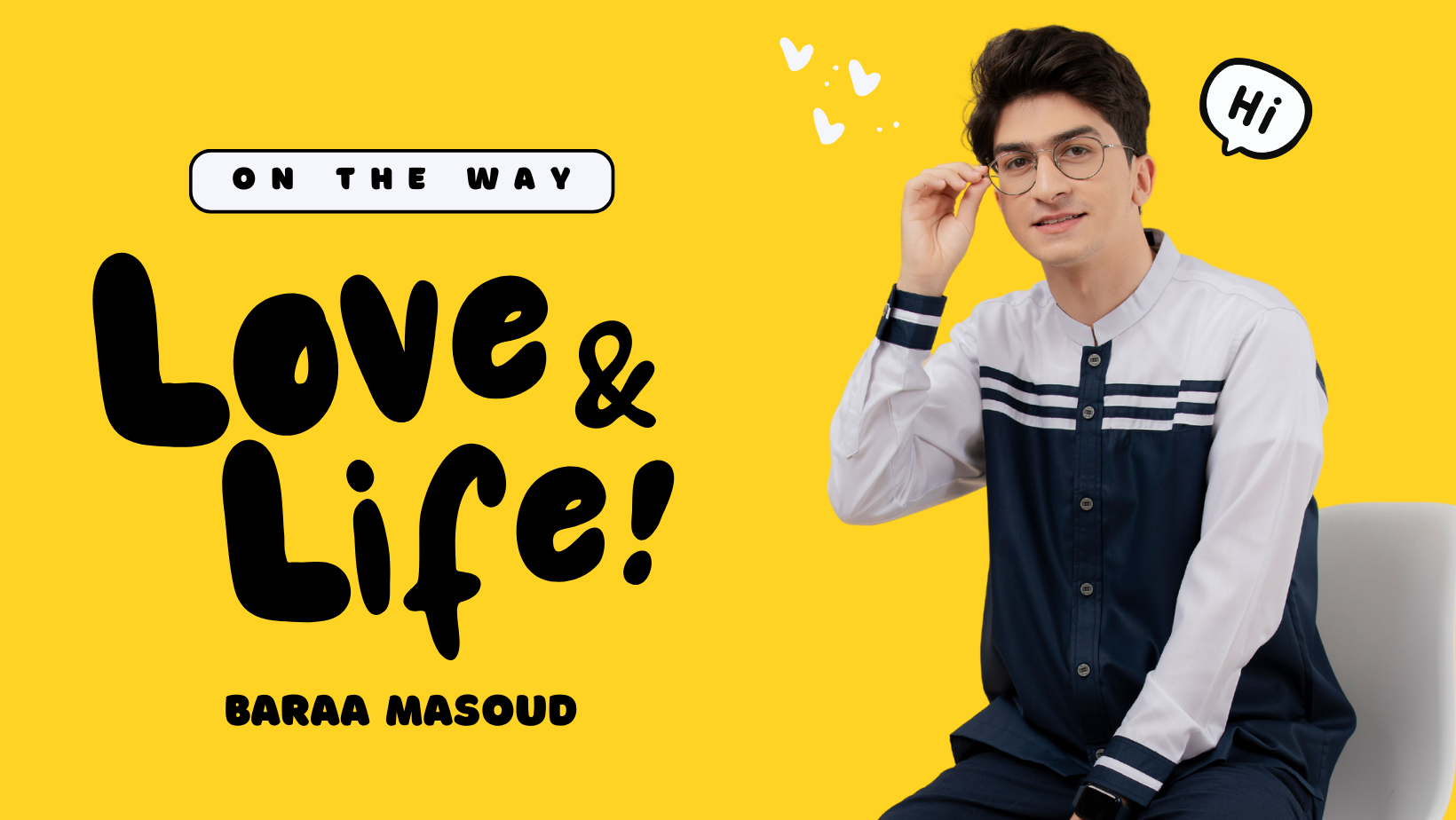 LOVE AND LIFE - ON THE WAY WITH BARAA MASOUD